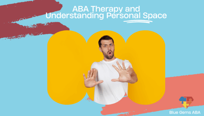 ABA Therapy and Understanding Personal Space