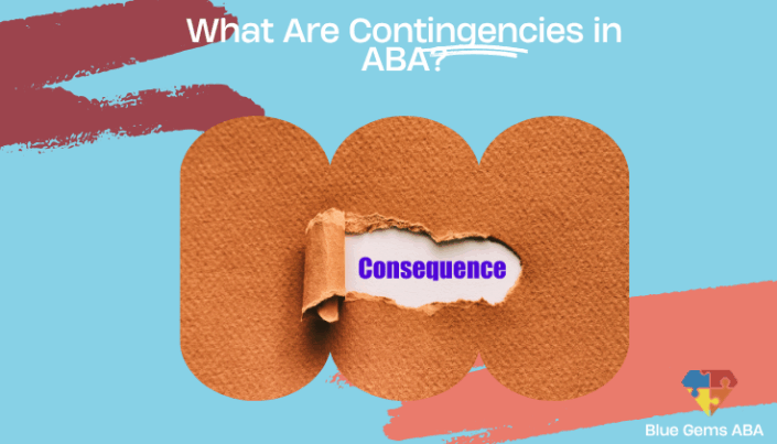 What Are Contingencies in ABA?